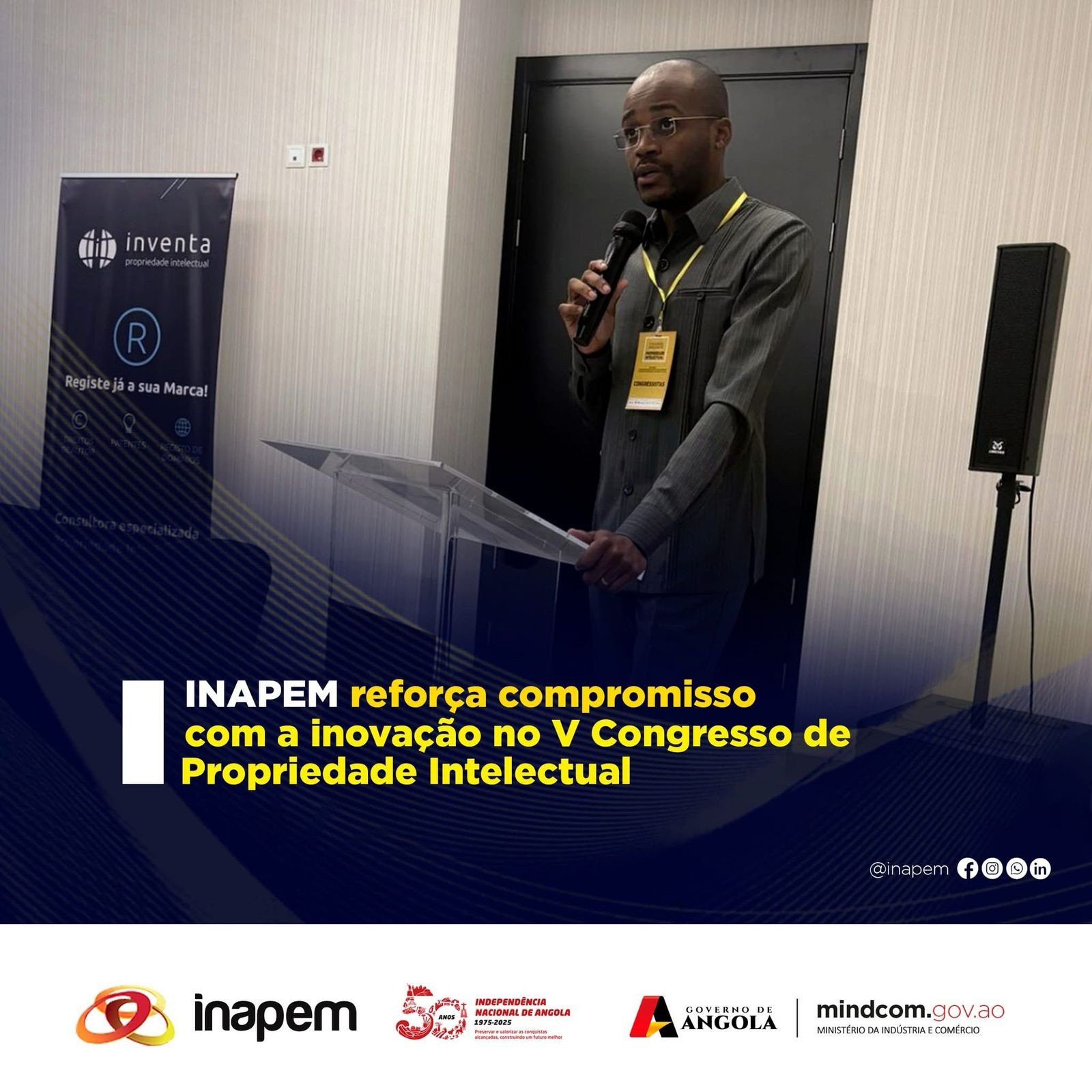 𝐈𝐍𝐀𝐏𝐄𝐌 𝐫𝐞𝐟𝐨𝐫ç𝐚 𝐜𝐨𝐦𝐩𝐫𝐨𝐦𝐢𝐬𝐬𝐨 𝐜𝐨𝐦 𝐚 𝐢𝐧𝐨𝐯𝐚çã𝐨 𝐧𝐨 𝐕 𝐂𝐨𝐧𝐠𝐫𝐞𝐬𝐬𝐨 𝐝𝐞 𝐏𝐫𝐨𝐩𝐫𝐢𝐞𝐝𝐚𝐝𝐞 ...